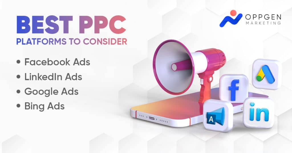 Hiring the Best PPC Agency in 2024 | A Complete Guide – OppGen Marketing